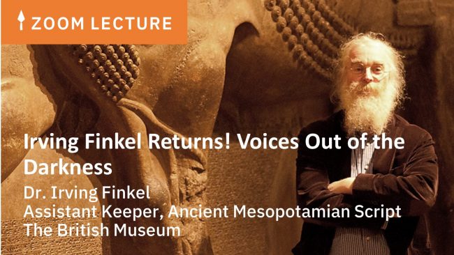 AIA Event Listings - Irving Finkel Returns! Voices Out of the Darkness ...